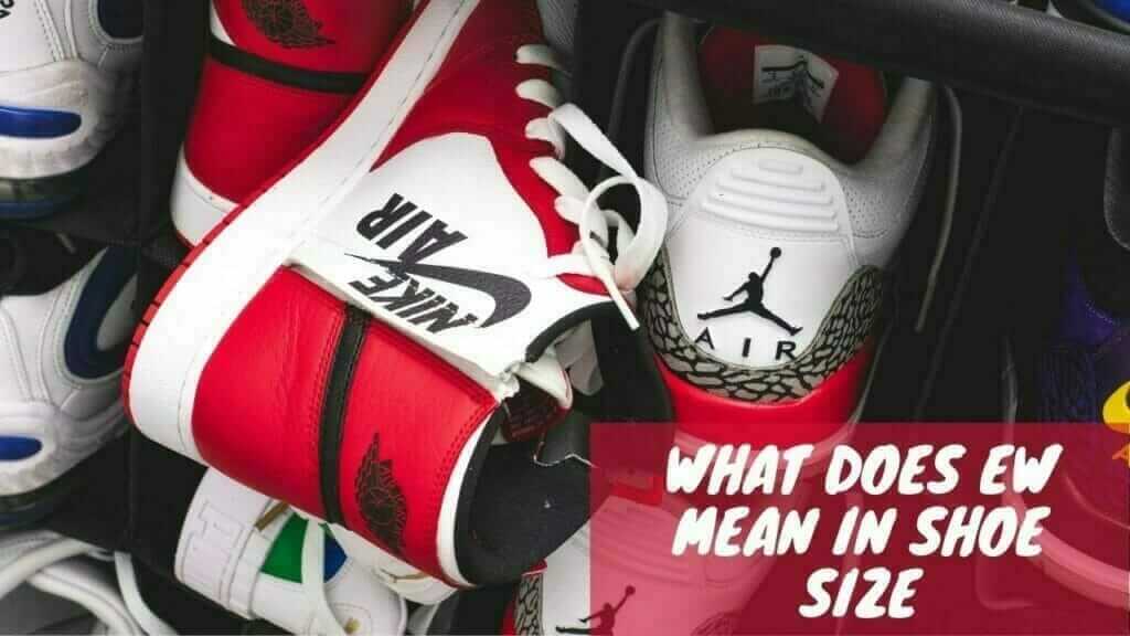 What Does EW Mean In Shoe Size FootonBoot